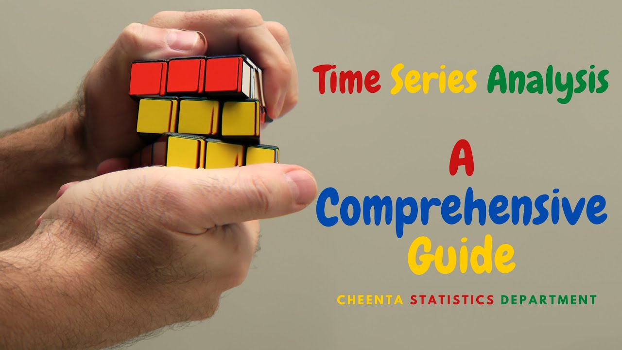 Time Series Analysis - A Comprehensive Guide