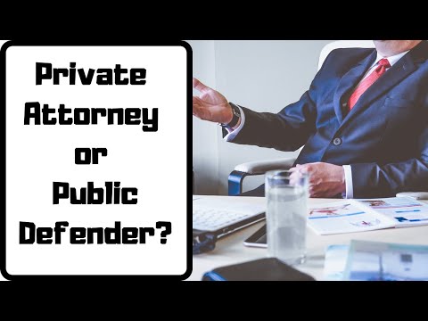 Private Attorney or Public Defender: Positives, Negatives, How to Choose?