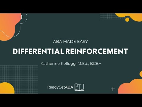 ABA Made Easy: Differential Reinforcement DRA DRO DRI DRD DRL DRH