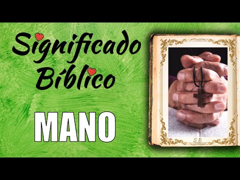 Mano Significado Bíblico | ¿Qué Significa Mano en la Biblia? 🙏