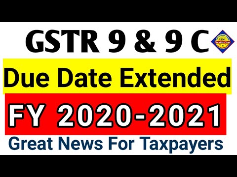 New Due date for GSTR 9 & 9 C F.Y 2020-21 | GST Annual return due date extended GSTR 9 & GSTR 9C