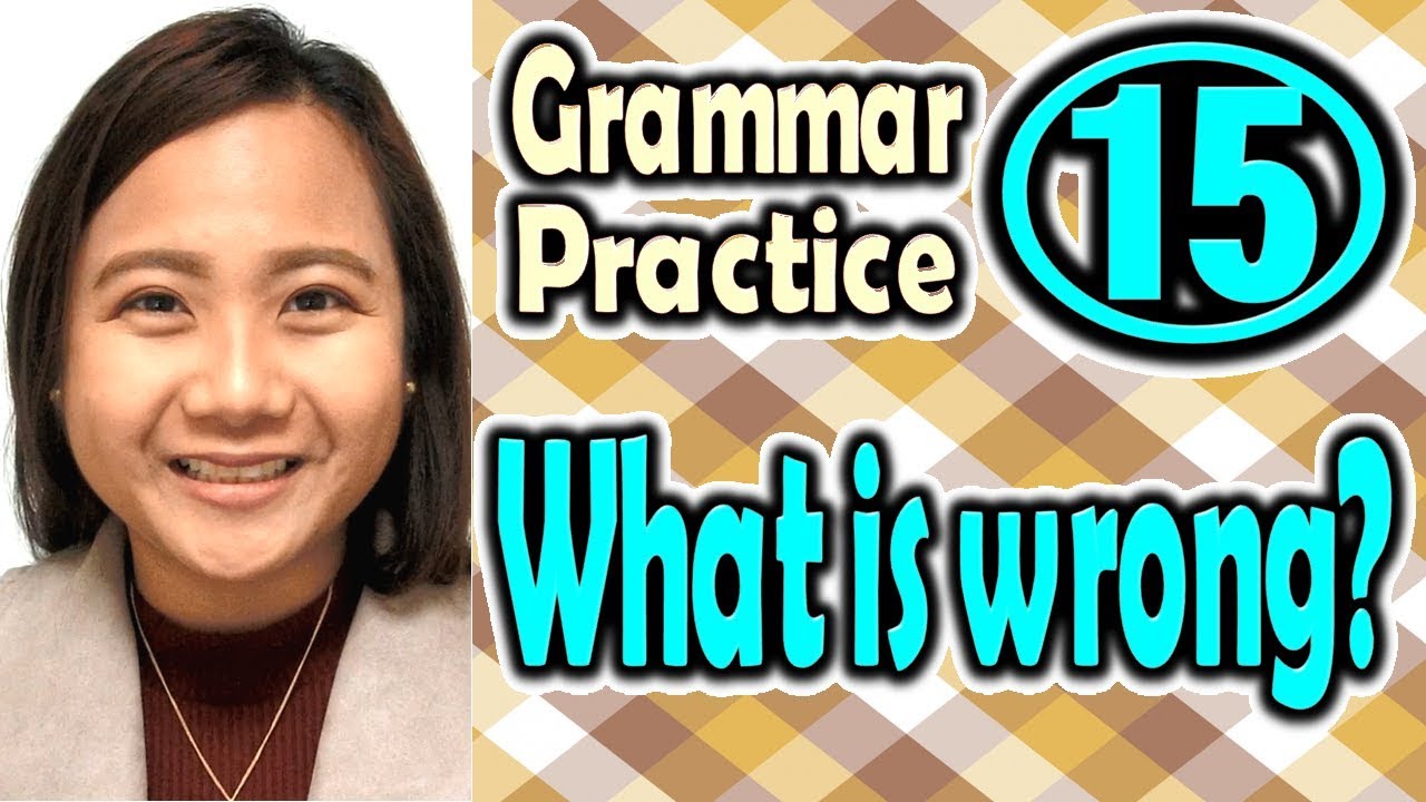 What is wrong? (15) (Grammar Practice) [ ForB English Lesson ]