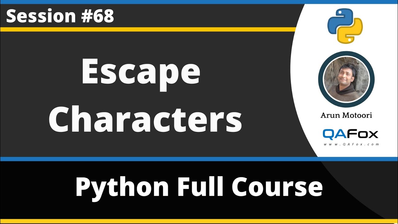 Escape Characters in Python (Python Tutorial - Part 68)