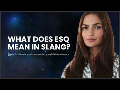 WHAT DOES ESQ MEAN IN SLANG