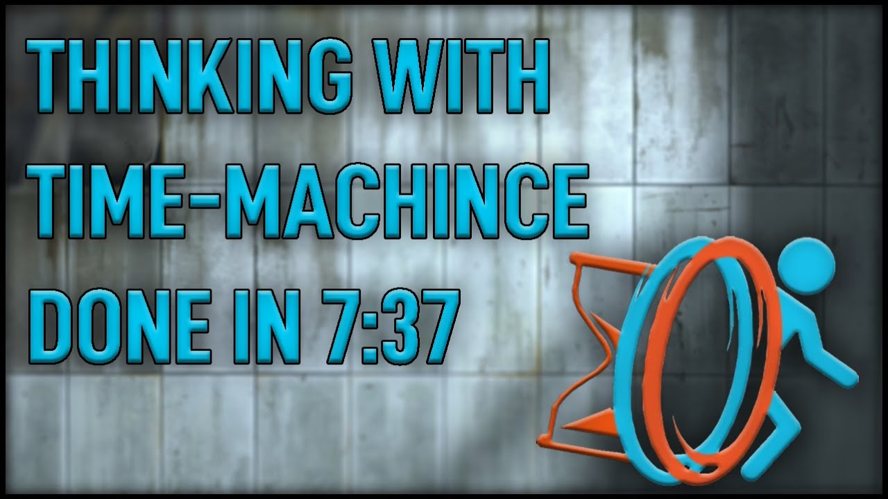 Thinking with Time Machine Any% 7:37.151 (Former World Record)