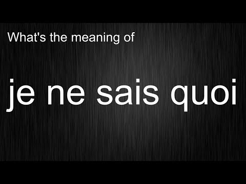 What Does "je ne sais quoi" Really Mean? Full Explanation!