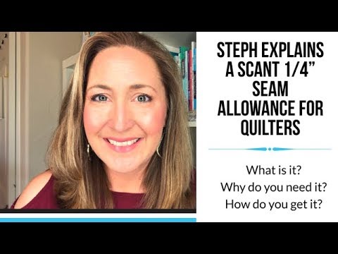Scant Quarter Inch Seam Allowance for Quilters