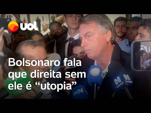 'Utopia', diz Bolsonaro sobre direita sem ele