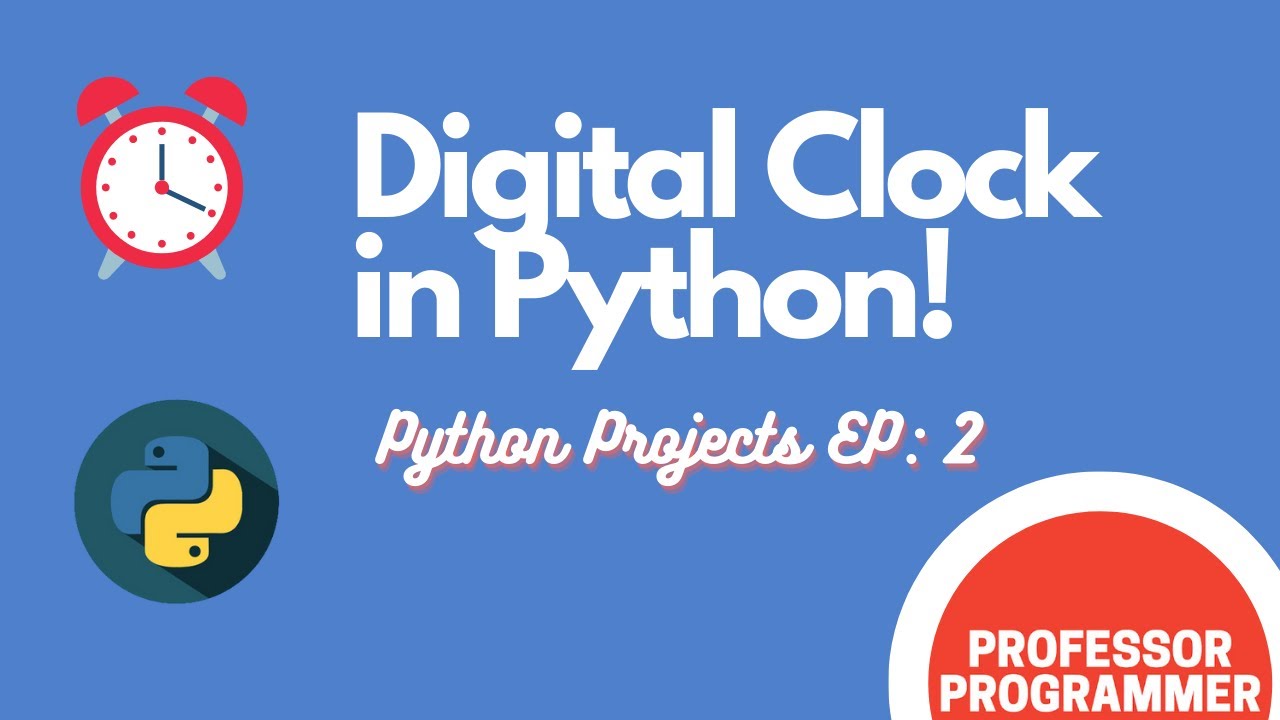 Digital Clock in Python (Python Projects ep: 2)