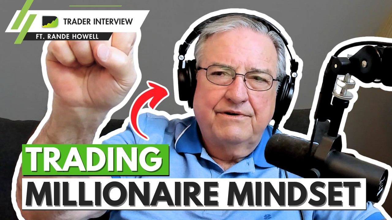 Understanding the Mindset of a Millionaire Trader: Insights from Rande ...