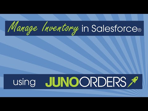 Salesforce® Inventory Management using Juno Orders