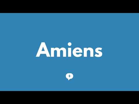 How to pronounce "Amiens" in French