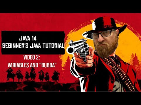 Beginner's Java 14 Tutorial 2 | Variables and "Bubba"