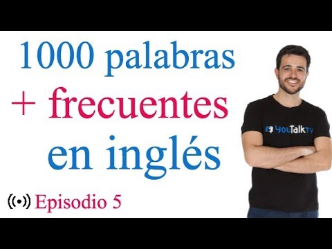 Las MIL palabras más usadas en inglés (Episodio 5)