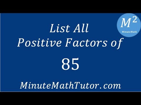 List All Positive Factors of 85