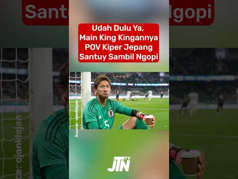 Lagu yang cocok dinyanyikan Kiper Jepang untuk Timnas Indonesia #timnasindonesia