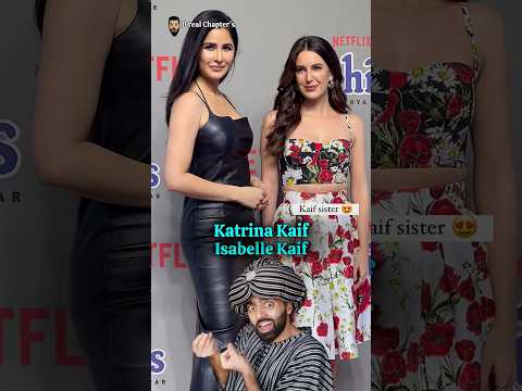 Katrina Kaif & Her Sister Isabelle Net Worth Difference #bollywood #katrinakaif #isabellekaif