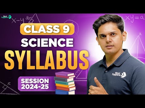 CBSE Science Complete Syllabus For Class 9th 2024-25 | Prashant Kirad | Next Toppers