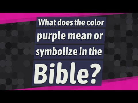 What does the color purple mean or symbolize in the Bible?