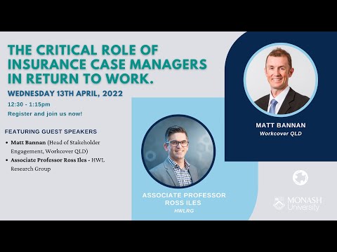 Event 3: The critical role of insurance case managers in return to work.
