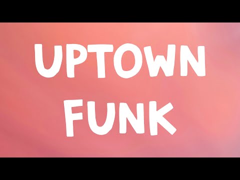 Mark Ronson, Bruno Mars - Uptown Funk (Lyrics)