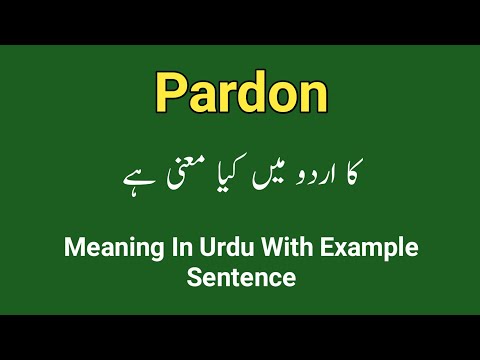 Pardon meaning in urdu/hindi || Meaning of pardon || Pardon pronunciation