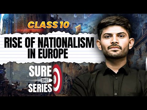 The Rise of Nationalism in Europe | Sure Shot Series 2024-25 | Digraj Sir