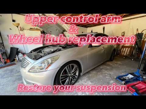 Upper control arm & wheel hub replacement Infiniti G37 & Q50.