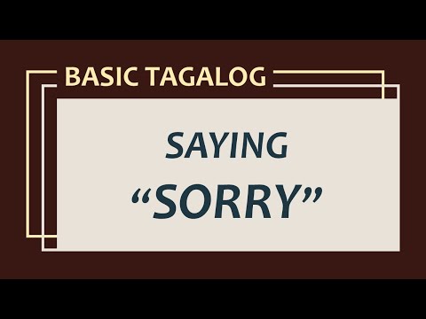 Learn Basic Tagalog: Lesson 2 - Saying Sorry