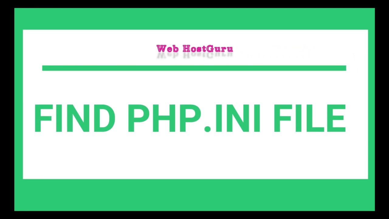 The Best Way to Find the PHP Ini File