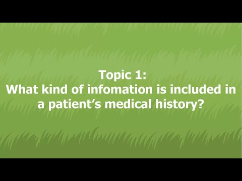 Topic 01 - What kind of infomation is included in a patient’s medical history