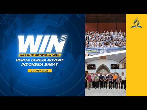 30 Mei 2025 | Profesional Muda Advent Se-Indonesia, Akreditasi Sekolah Advent & Berita Advent Lainn