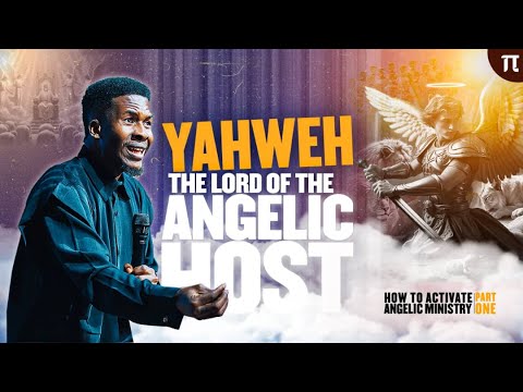 YAHWEH SABAOTH: THE LORD OF THE ANGELIC HOST | HOW TO ACTIVATE ANGELIC MINISTRY 1