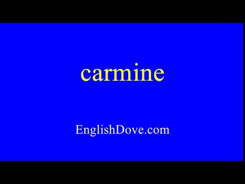 How to pronounce carmine in American English.