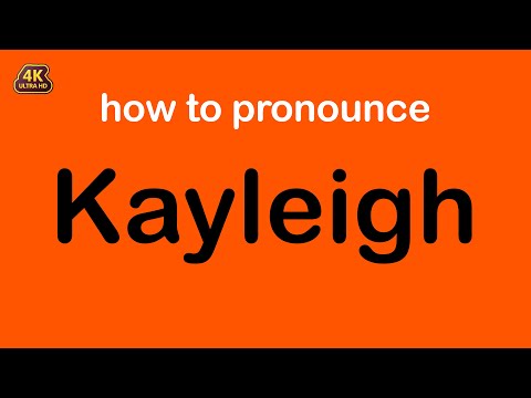 how to pronounce Kayleigh correctly