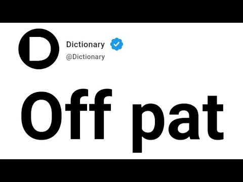 Off pat Meaning In English