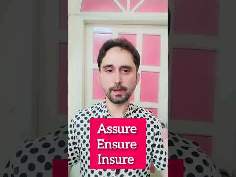 Assure Vs ensure Vs insure #english