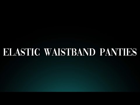 How to Pronounce 'Elastic Waistband Panties'! Correctly (Lingerie Pronunciation)