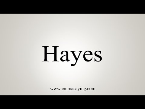 How To Say Hayes