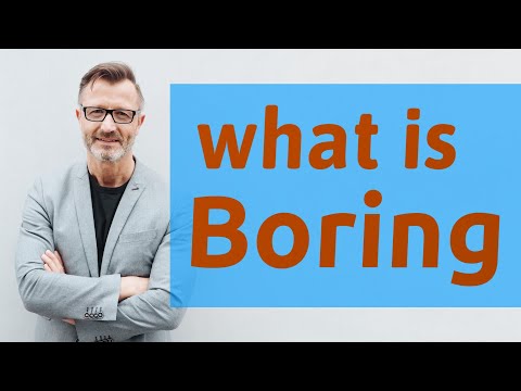 Boring | Meaning of boring