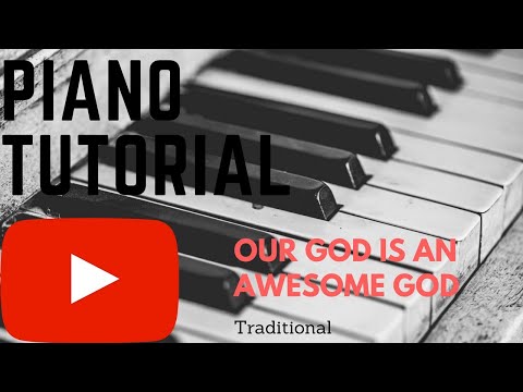 Piano Tutorial "Our God is an Awesome God" Traditional