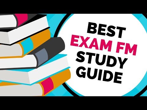 Best Exam FM Study Guide (In my opinion)