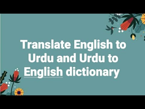 Translate English to Urdu and Urdu to English dictionary .learn english