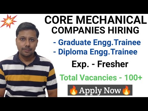Core Mechanical Companies Hiring for Graduate Engineer Trainee I Diploma Engineer Trainee Vacancies