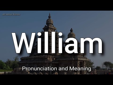 William - Pronunciation and Meaning