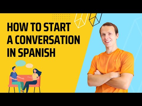 How to start a conversation IN SPANISH - Podcast