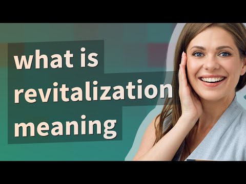 Revitalization | meaning of Revitalization