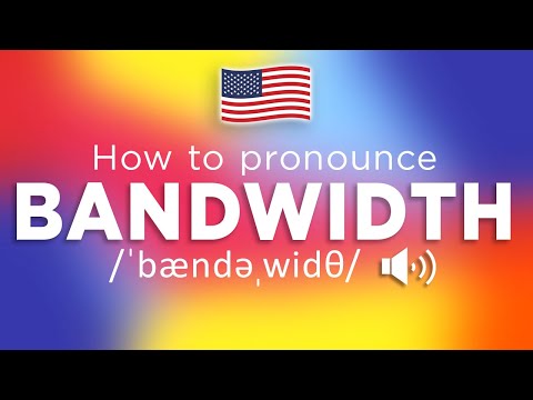 How To Pronounce Bandwidth (100% CORRECTLY!!)
