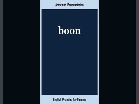 boon, How to Say or Pronounce BOON in American, British English, Pronunciation
