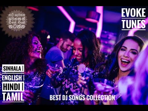 sinhala [ hindi [ english [ tamil party mix DJ songs collection Part 2 from EVOKE TUNES